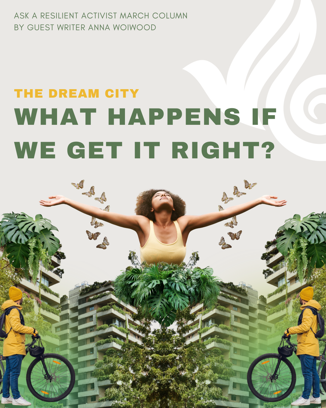 The Dream City | What Happens If We Get It Right? - The Resilient Activist
